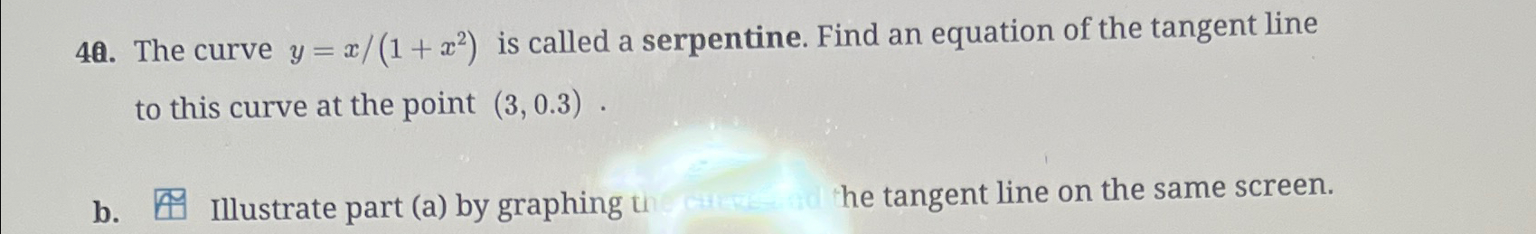 Solved The curve y=x1+x2 ﻿is called a serpentine. Find an | Chegg.com