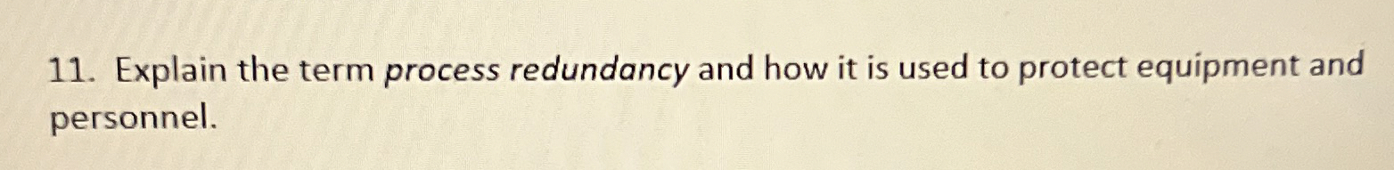 Solved Explain the term process redundancy and how it is | Chegg.com