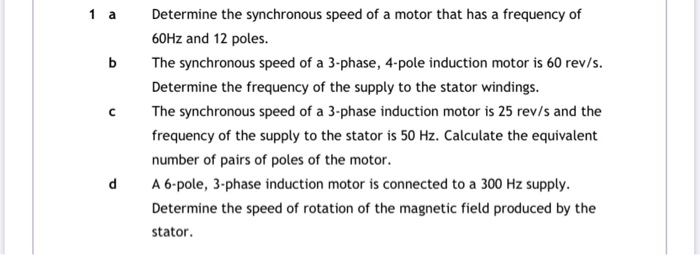 Solved 1 a Determine the synchronous speed of a motor that | Chegg.com
