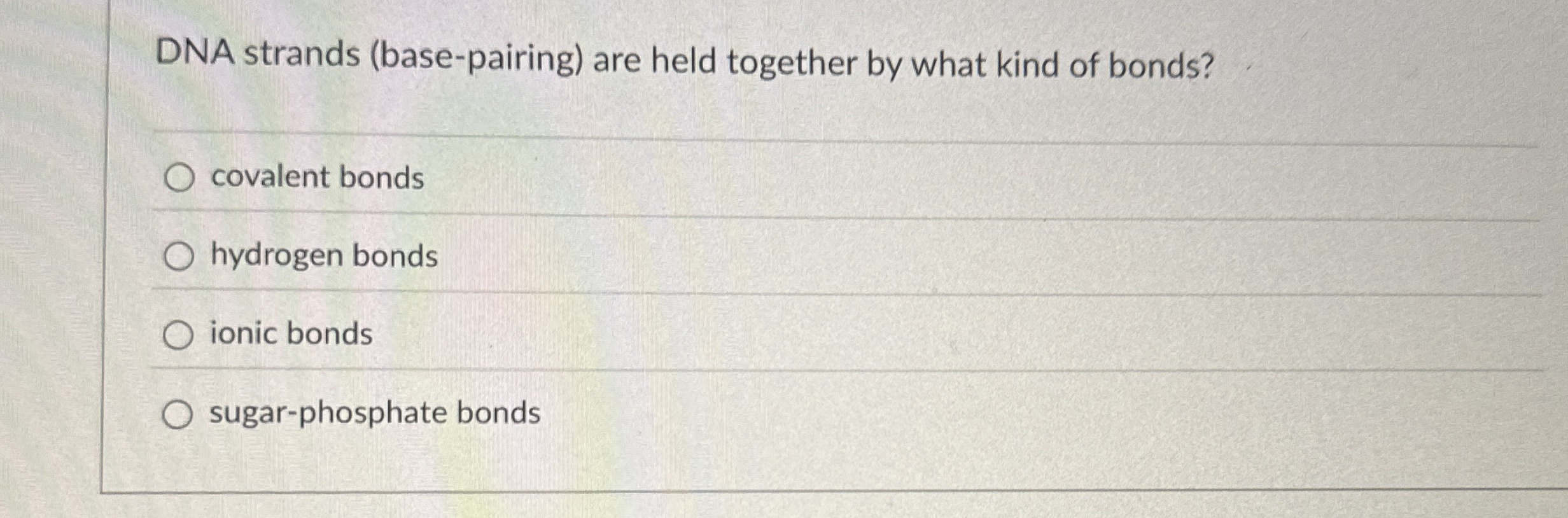Solved DNA strands (base-pairing) ﻿are held together by what | Chegg.com