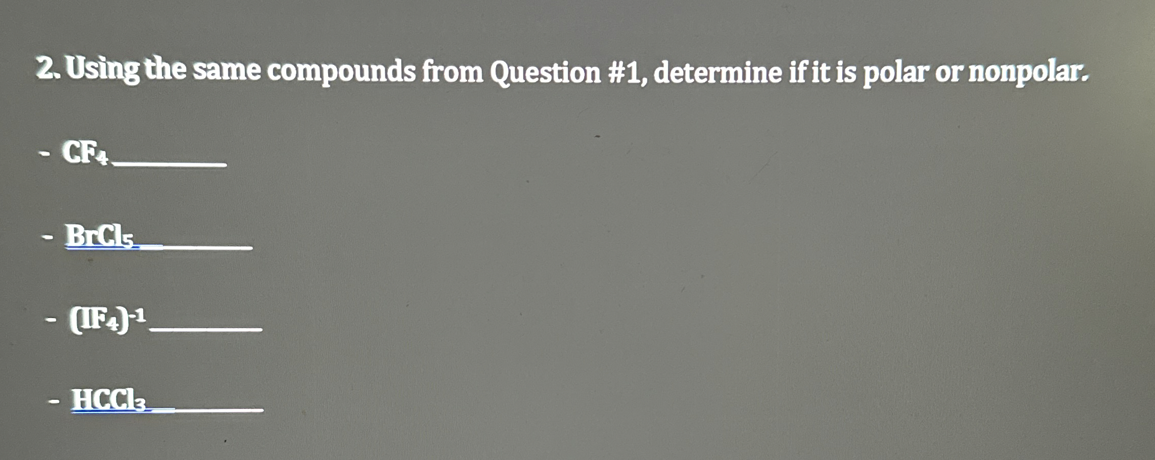Solved Using the same compounds from Question #1, ﻿determine | Chegg.com