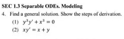 Solved SEC 1.3 Separable ODEs. Modeling 4. Find a general | Chegg.com