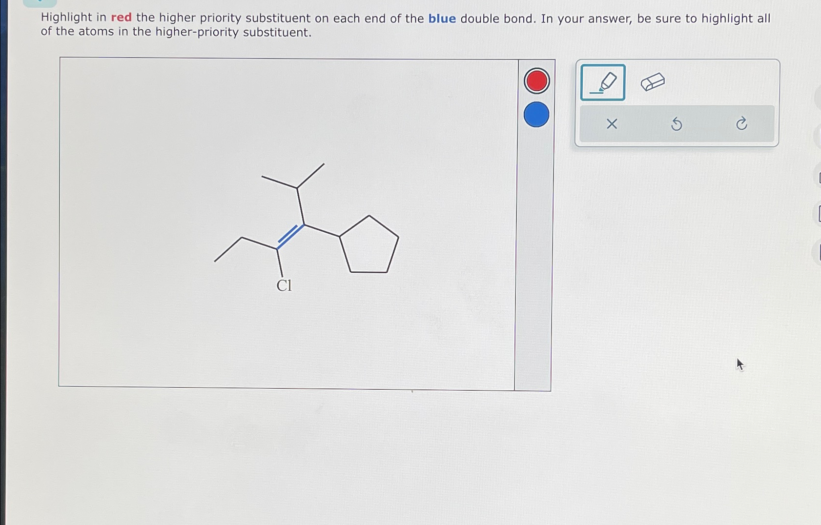 Solved Highlight in red the higher priority substituent on | Chegg.com