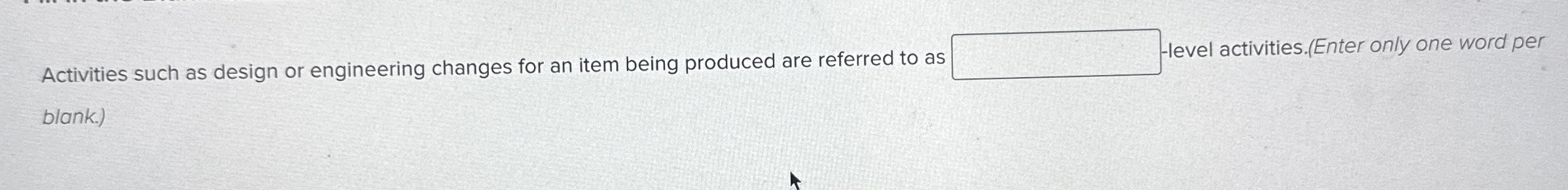 Solved Activities such as design or engineering changes for | Chegg.com