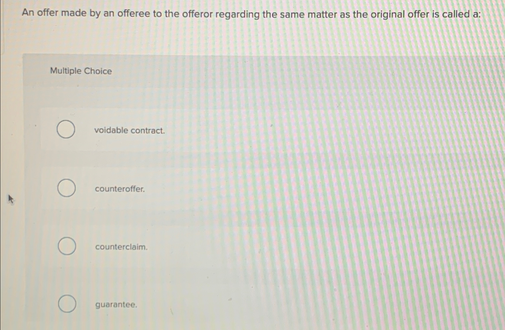 Solved An offer made by an offeree to the offeror regarding | Chegg.com