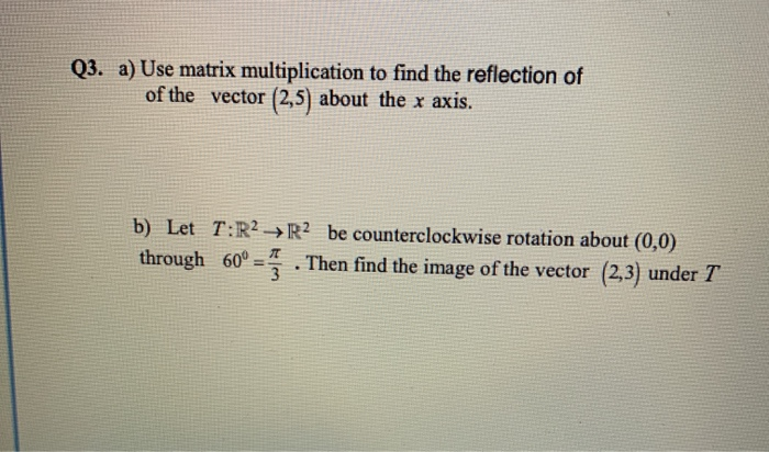 Solved Q3. a) Use matrix multiplication to find the | Chegg.com
