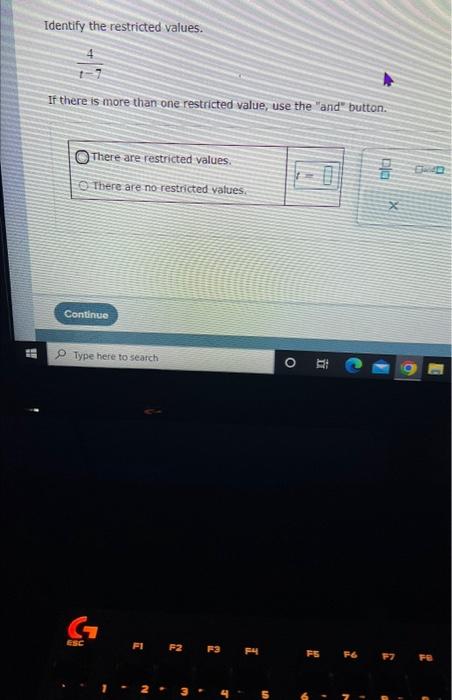 Solved Identify the restricted values. t−74 If there is more | Chegg.com