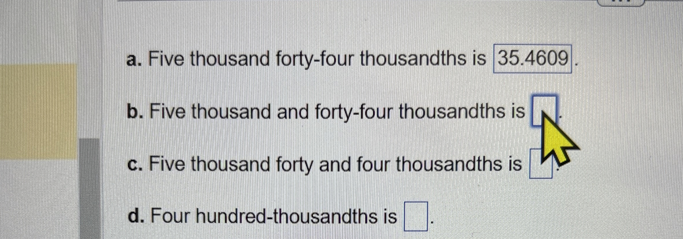 Solved a. ﻿Five thousand forty-four thousandths is | Chegg.com