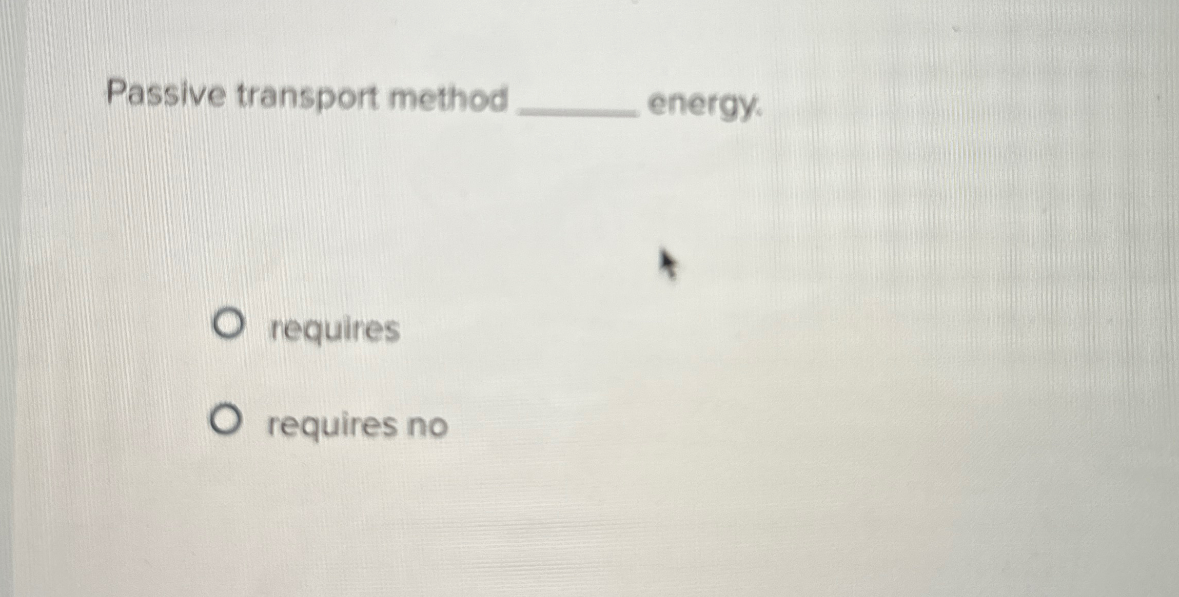Solved Passive transport method ﻿energy.requiresrequires | Chegg.com
