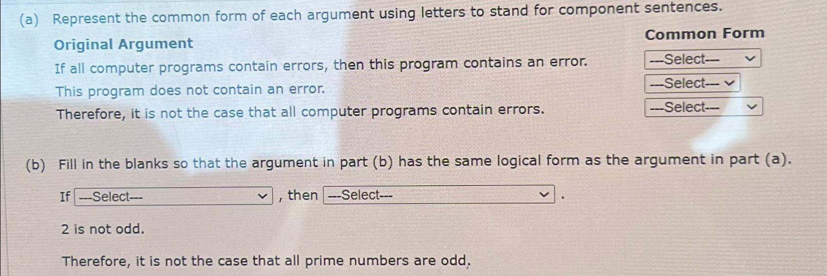 Solved (a) ﻿Represent the common form of each argument using | Chegg.com