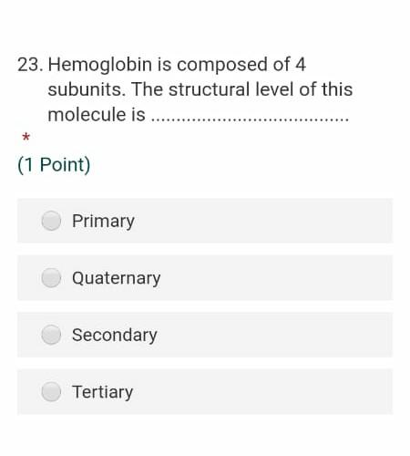 Solved 23. Hemoglobin is composed of 4 subunits. The | Chegg.com