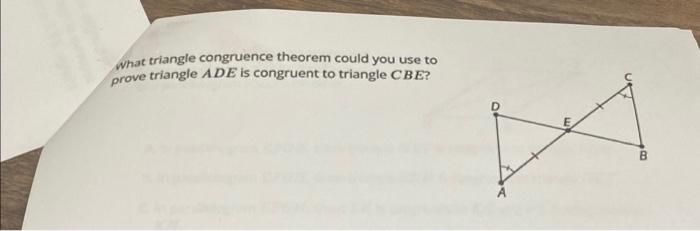 Solved What triangle congruence theorem could you use to | Chegg.com