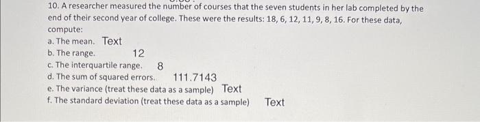 Solved 10. A researcher measured the number of courses that | Chegg.com