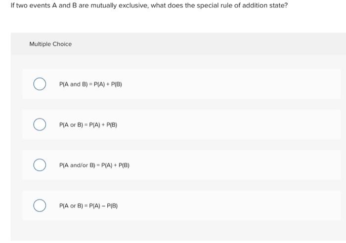 Solved If two events A and B are mutually exclusive, what | Chegg.com