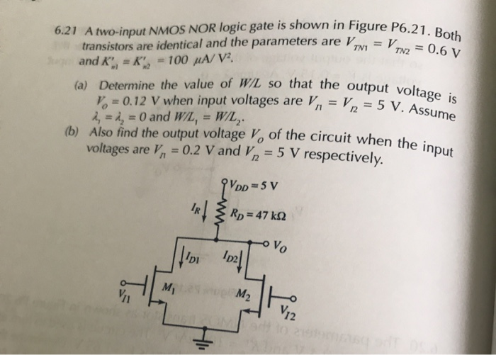 Solved TNI 6.21 A two-input NMOS NOR logic gate is shown in | Chegg.com