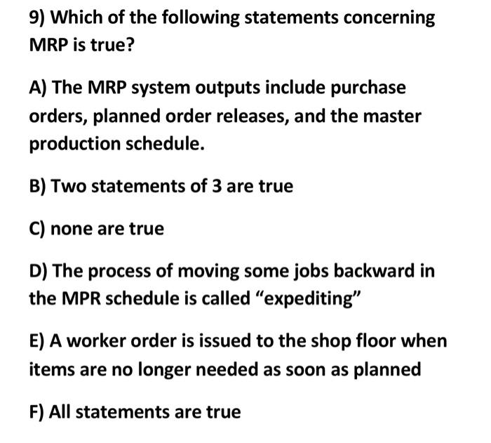 Solved 9) Which of the following statements concerning MRP | Chegg.com