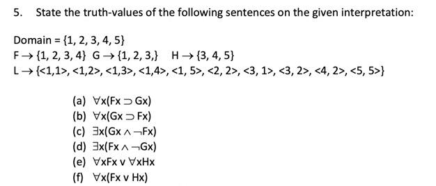 Solved 5. State the truth-values of the following sentences | Chegg.com