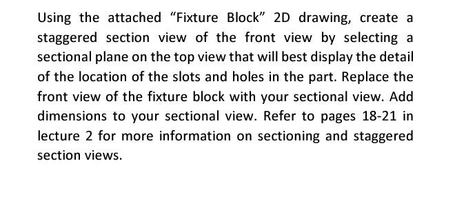 Solved Using the attached "Fixture Block” 2D drawing, create | Chegg.com