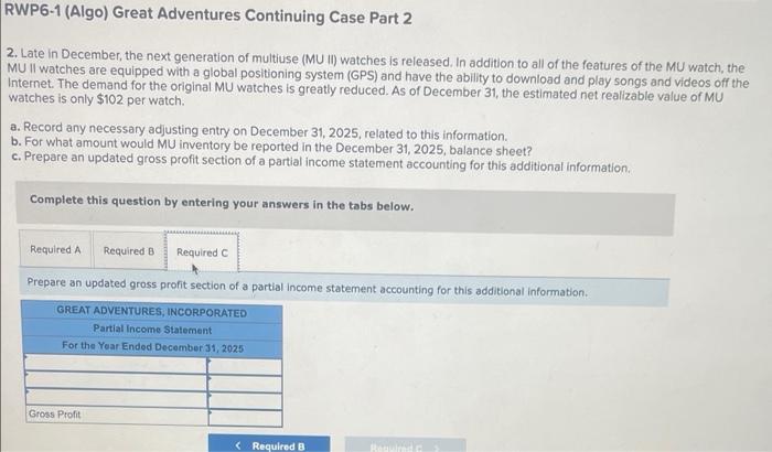 Solved RWP6-1 (Algo) Great Adventures Continuing Case [The | Chegg.com