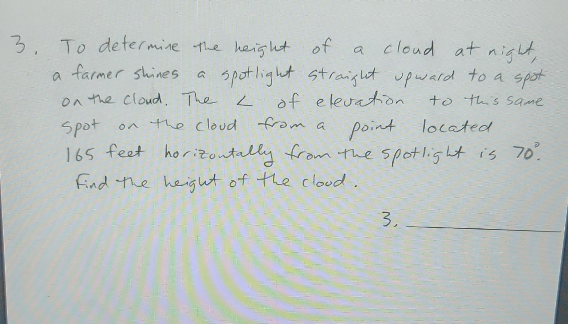 Solved 3. To determine the height of a cloud at night, a | Chegg.com