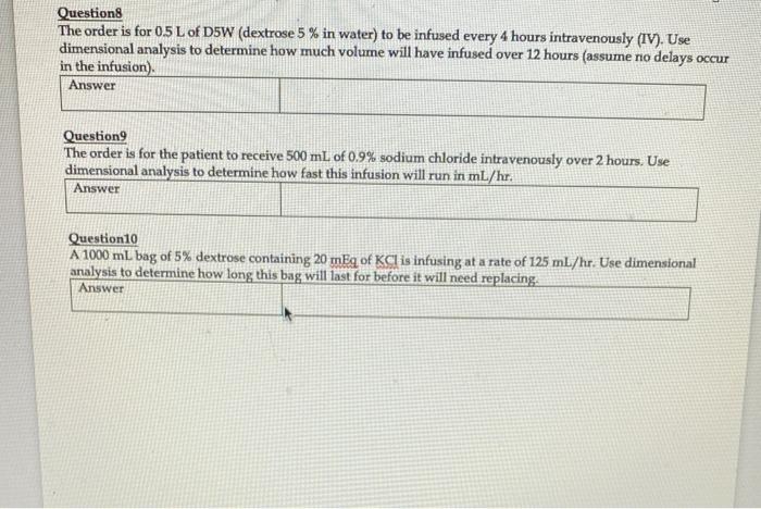 Solved Questions The order is for 0.5 L of D5W (dextrose 5 % | Chegg.com