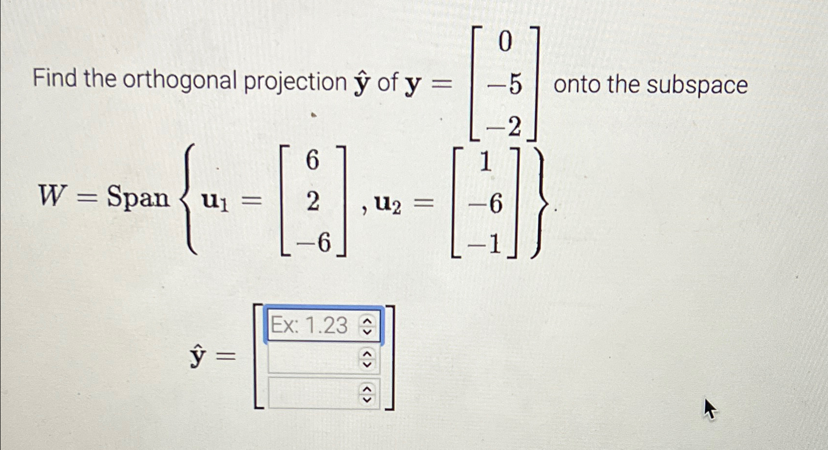 Solved Find the orthogonal projection hat(y) ﻿of y=[0-5-2] | Chegg.com