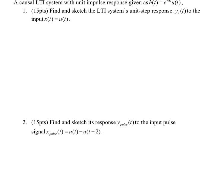 Solved A causal LTI system with unit impulse response given | Chegg.com
