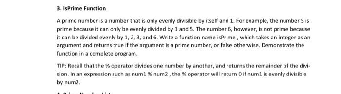 Solved 3. isPrime Function A prime number is a number that | Chegg.com