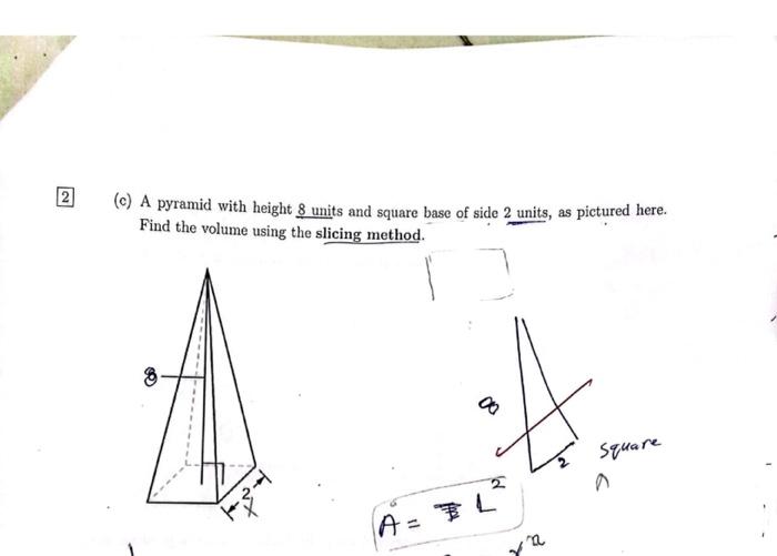 Solved (c) A pyramid with height 8 units and square base of | Chegg.com