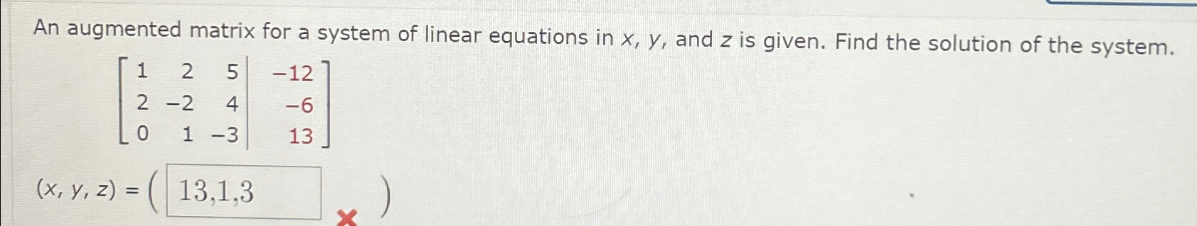 Solved An augmented matrix for a system of linear equations | Chegg.com
