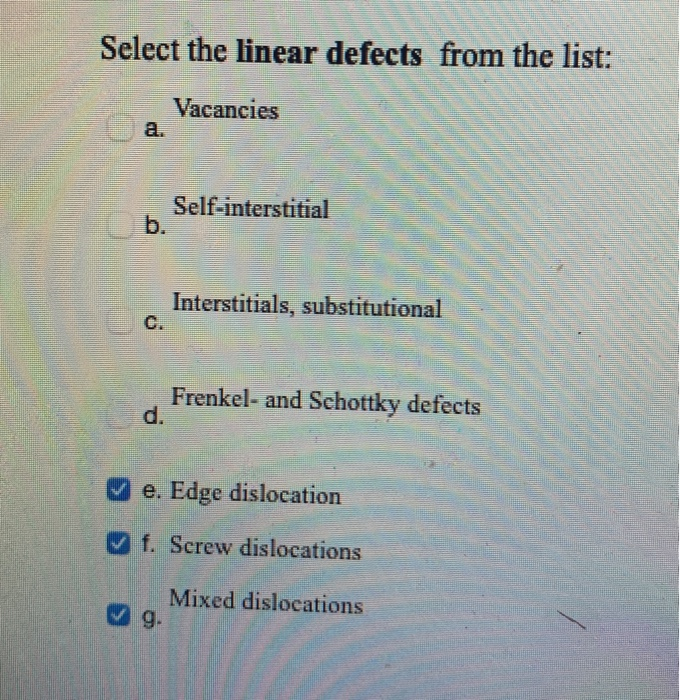 Solved Select the linear defects from the list: Vacancies | Chegg.com