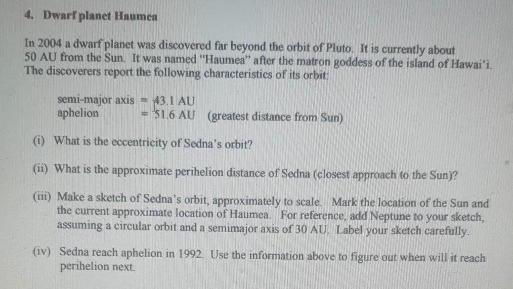 Solved 4. Dwarf planet Haumea In 2004 a dwarf planet was | Chegg.com