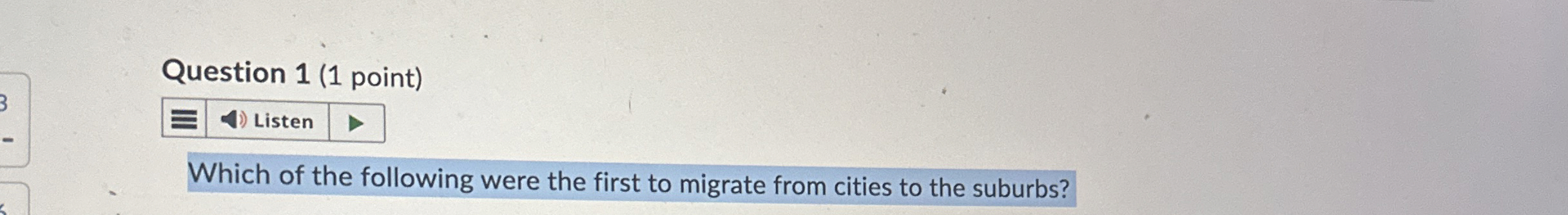 Solved Question 1 (1 ﻿point)ListenWhich of the following | Chegg.com