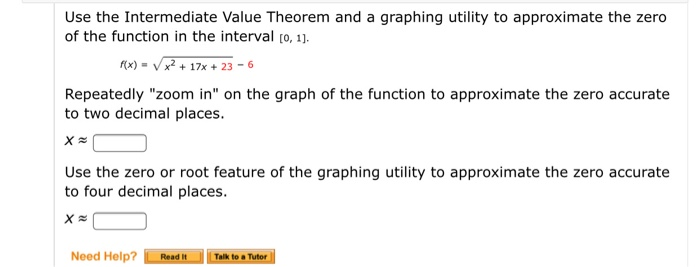 Solved Use the Intermediate Value Theorem and a graphing | Chegg.com