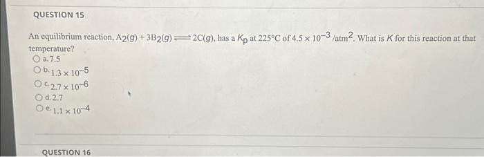 Solved An equilibrium reaction, A2(g)+3 B2(g)⇌2C(g), has a | Chegg.com