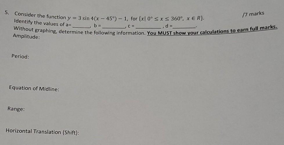 Solved 5. Consider the function y = 3 sin 4(x – 459) - 1, | Chegg.com