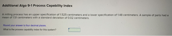 Solved Additional Algo 9-1 Process Capability Index A | Chegg.com