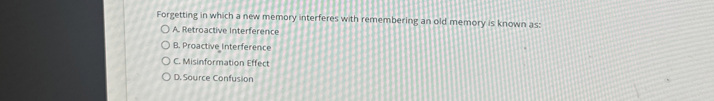 Solved Forgetting in which a new memory interferes with | Chegg.com