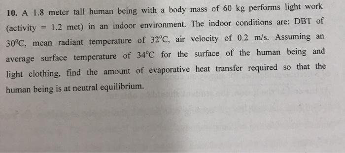Solved 10. A 1.8 meter tall human being with a body mass of | Chegg.com