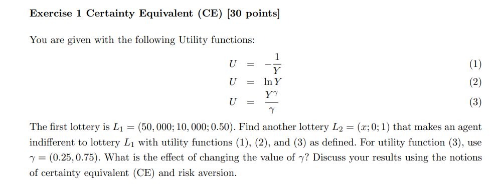 Solved Exercise 1 ﻿Certainty Equivalent (CE) [30 ﻿points]You | Chegg.com