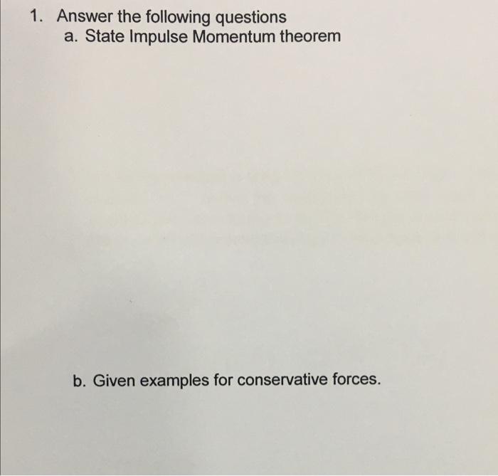 Solved 1. Answer the following questions a. State Impulse | Chegg.com