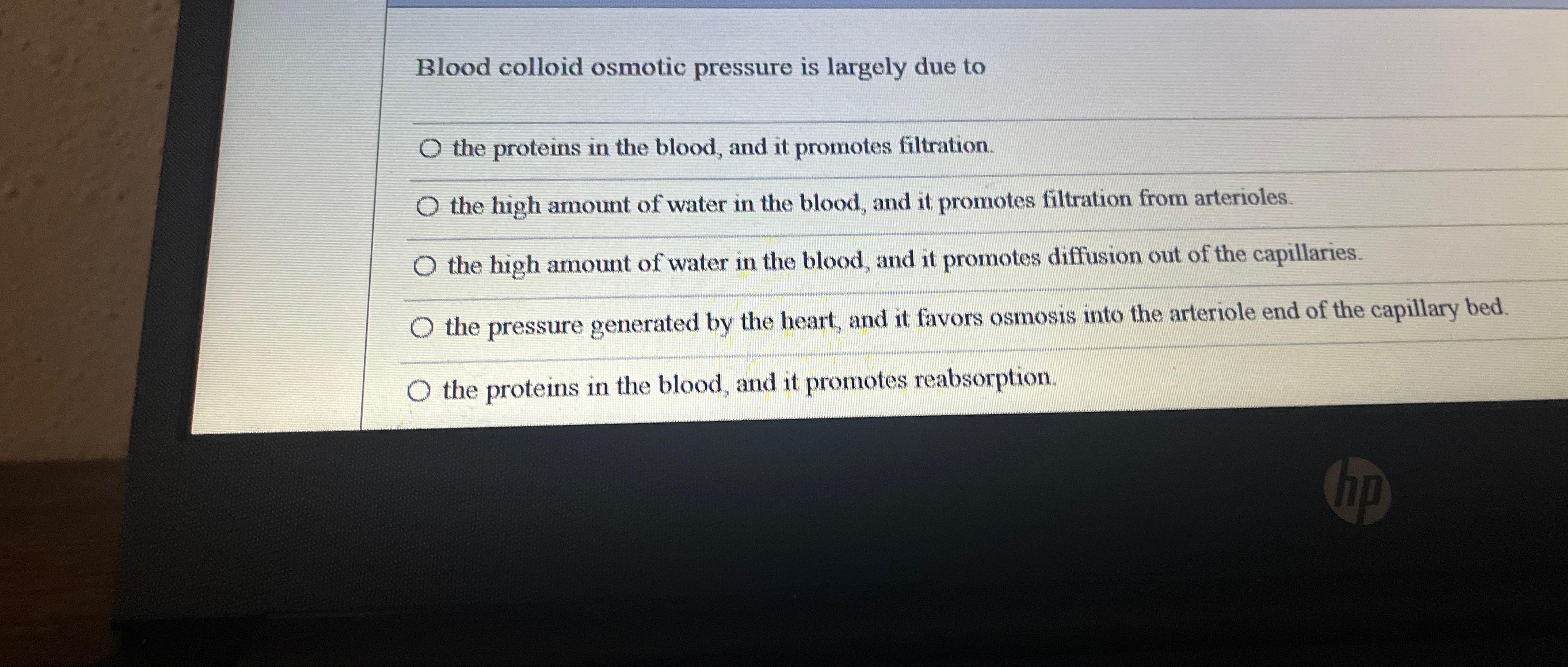 Solved Blood colloid osmotic pressure is largely due tothe | Chegg.com