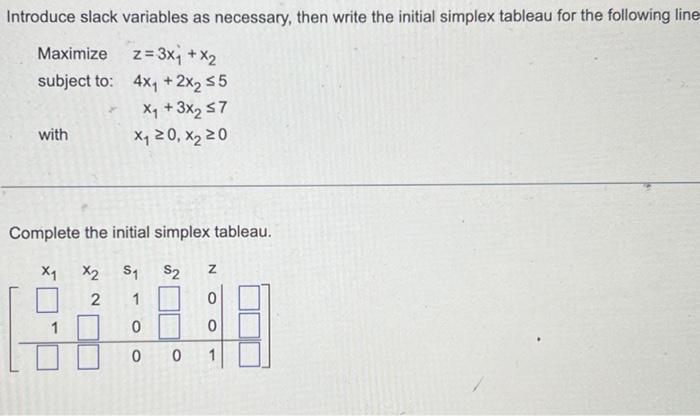 Solved Introduce slack variables as necessary, then write | Chegg.com