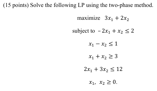 Solved by an EXPERT (15 ﻿points) ﻿Solve the following LP ﻿using the | Chegg.com