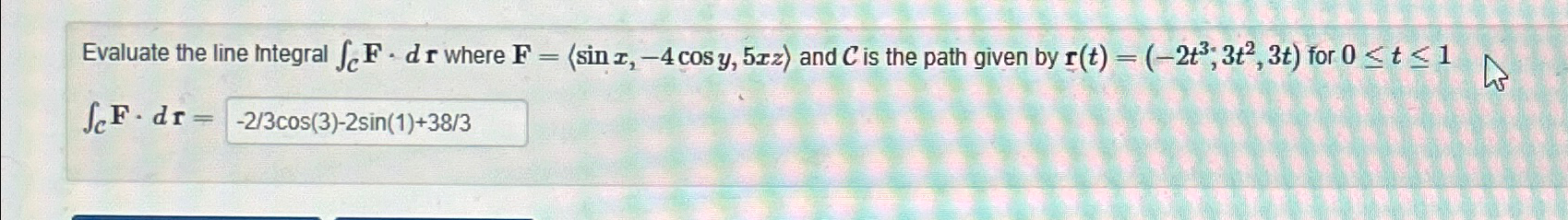 Solved Evaluate the line integral ∫C﻿F*dr ﻿where | Chegg.com