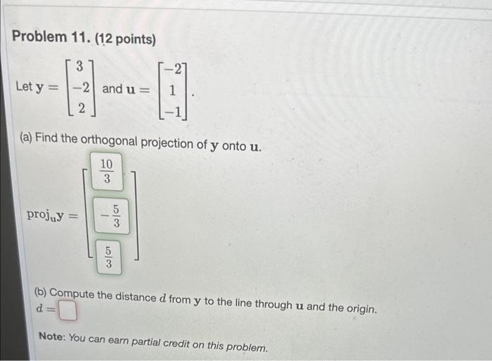 Solved Problem 11. (12 points) Let y=⎣⎡3−22⎦⎤ and | Chegg.com