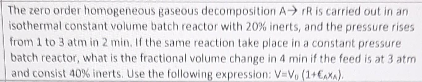 Solved The zero order homogeneous gaseous decomposition A→rR | Chegg.com