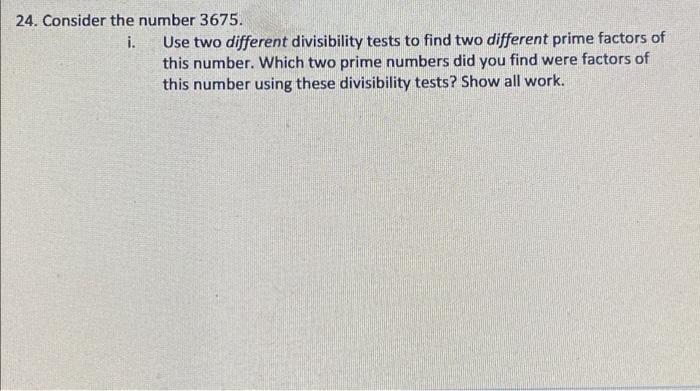 Solved 24. Consider the number 3675. i. Use two different | Chegg.com