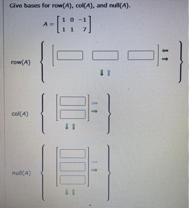 Solved Give bases for row(A), col(A), and null(A). 1 0-1 A = | Chegg.com