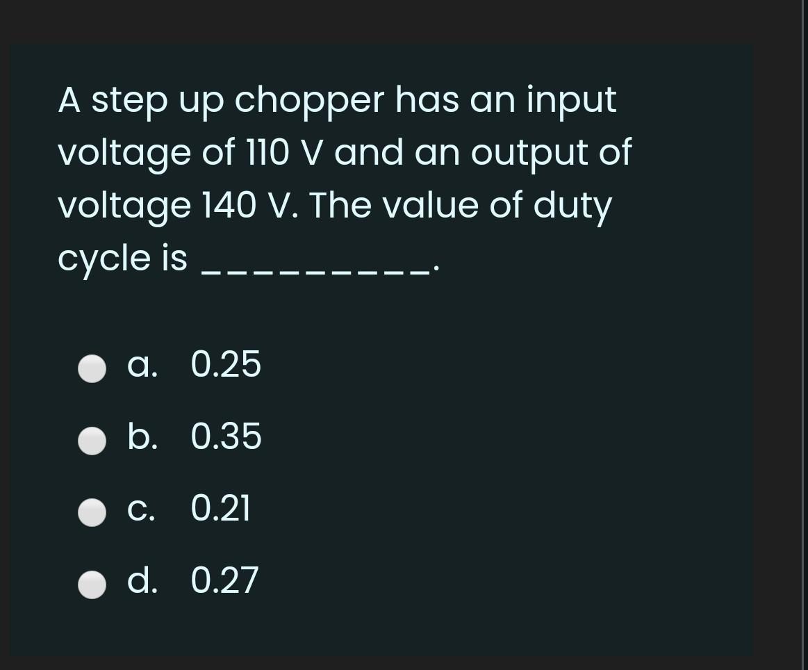 Solved A step up chopper has an input voltage of 110 V and | Chegg.com
